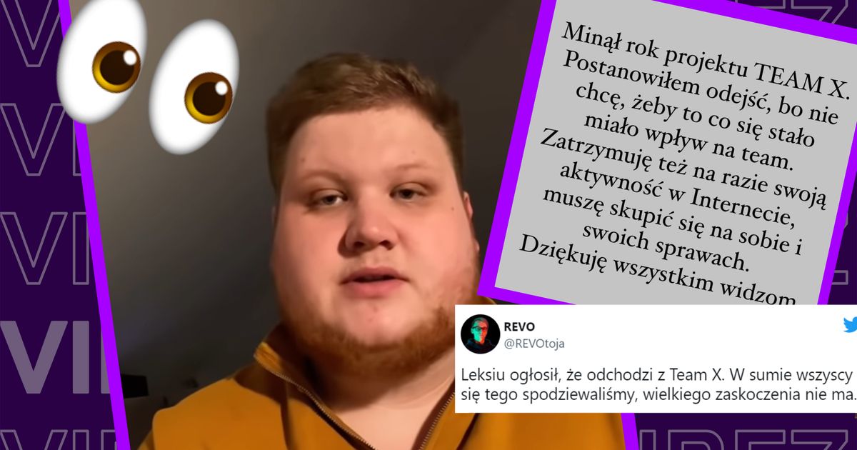 Leksiu opuszcza Team X! Influencer zawiesza działalność w internecie ...