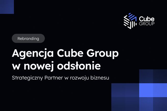 Cube Group w nowej odsłonie