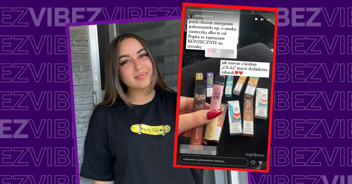 Ola Holata reklamuje e-papierosy. UOKiK będzie miał robotę - Vibez